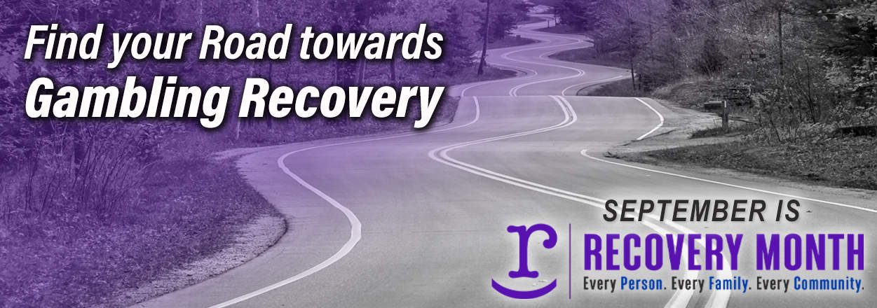 September is National Recovery Month | Help for Problem Gambling